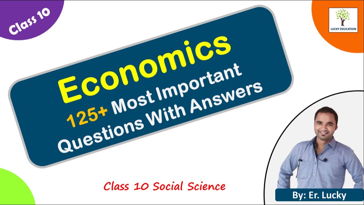 Class 10 Economics- 125+ Most Important Questions With Answers - For ...