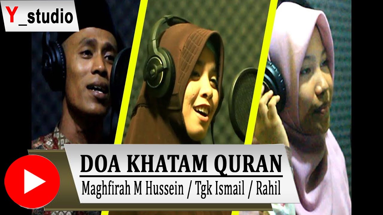 Doa Khatam Quran Bersama Maghfirah M Hussein I Rahil I Ismail Daud ...