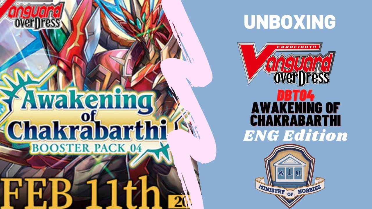 Unboxing Series: CardFight Vanguard OverDress DBT04 - Awakening of ...
