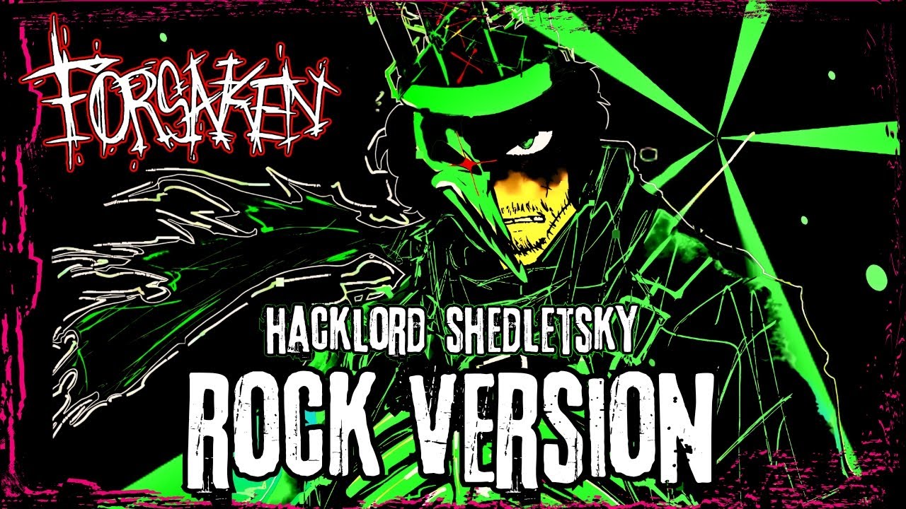 Hacklord Shedletsky LMS | FORSAKEN | Through Patches of Violet | Rock Version - YouTube