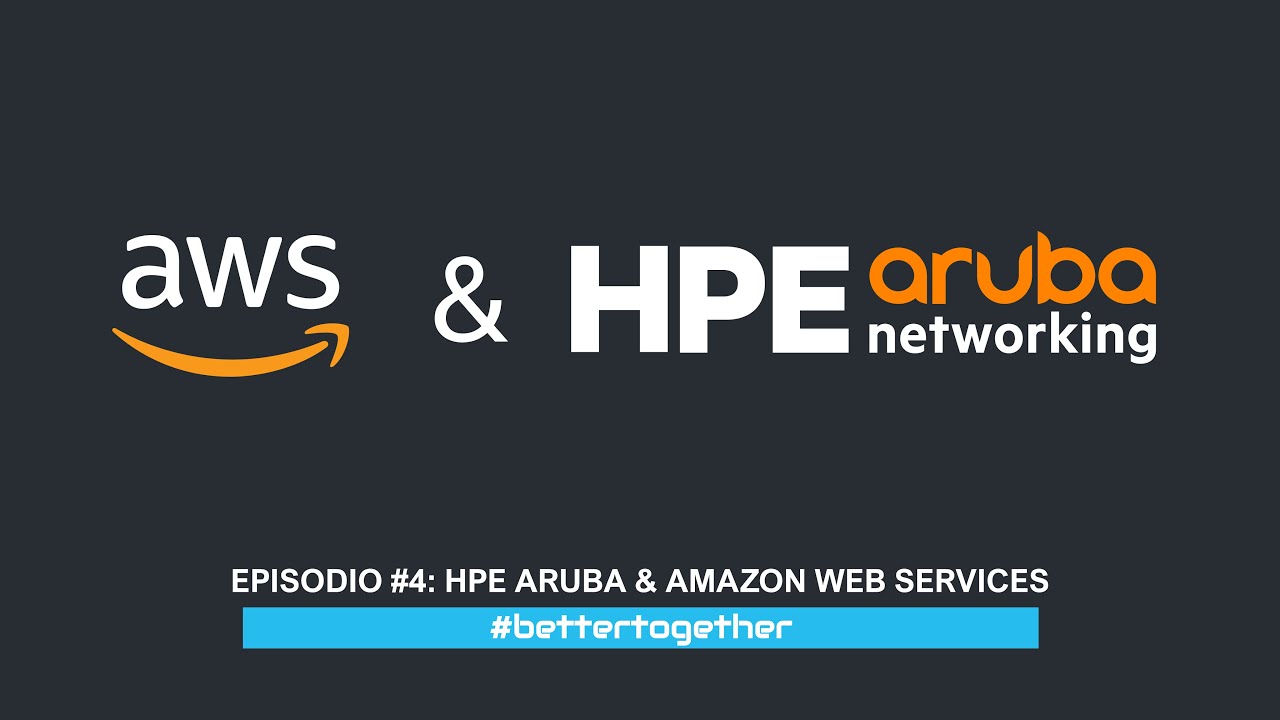 #bettertogether AWS & HPE Aruba Networking - YouTube