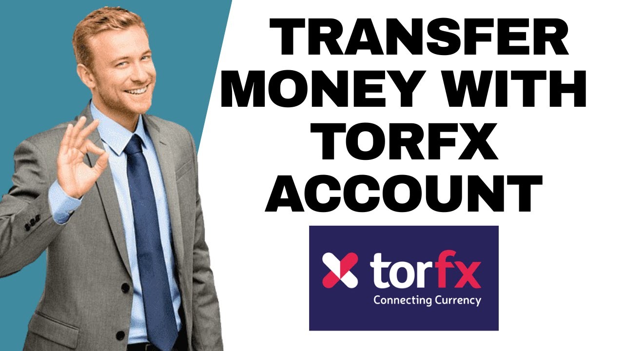 How to Transfer Money with TorFX Account-2025 (Send money fast using ...