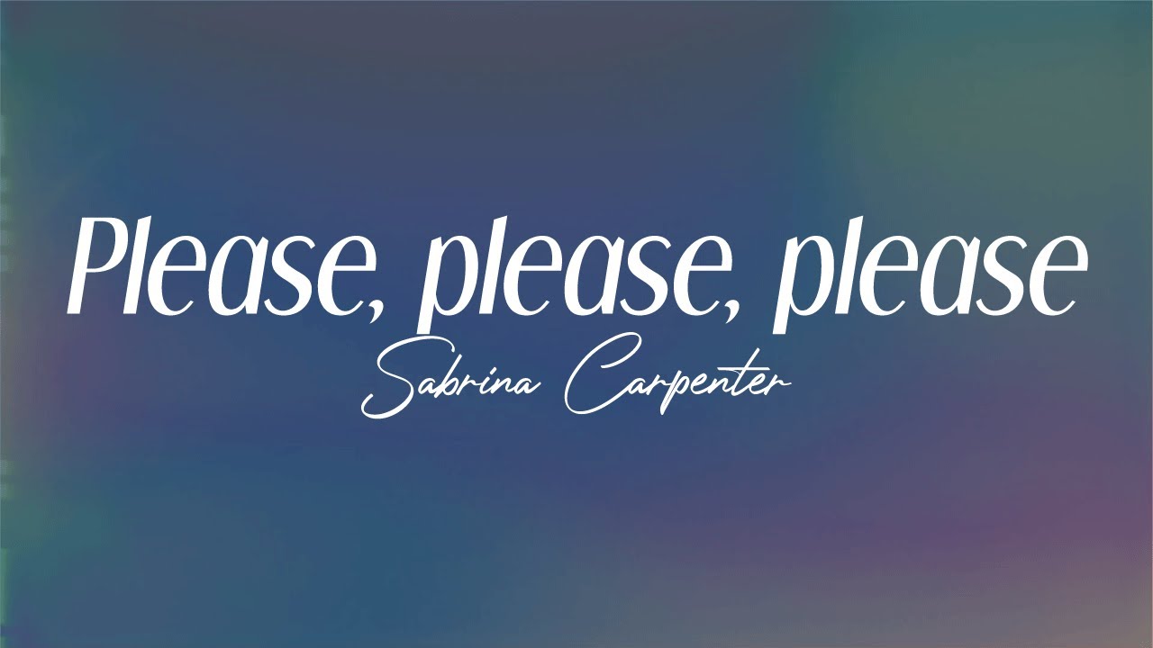 sabrina carpenter - "please please please" (lyrics) - YouTube