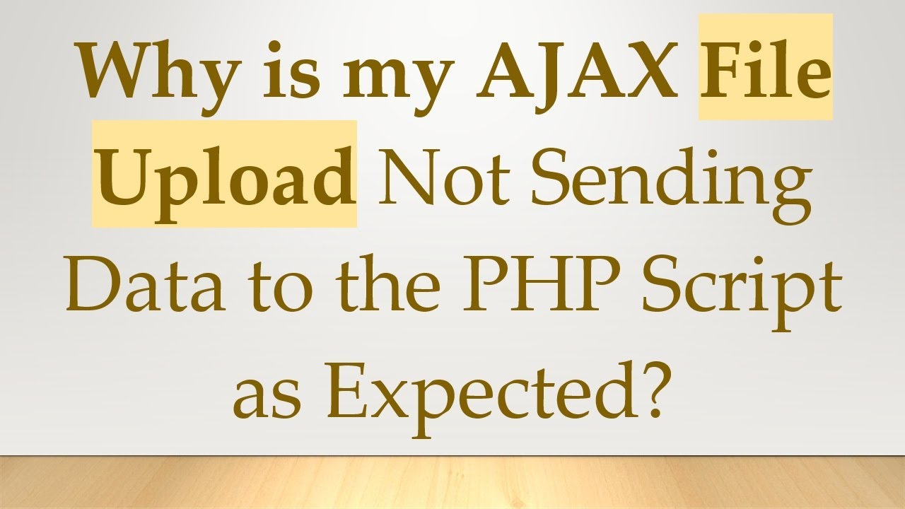 Why Is My Ajax File Upload Not Sending Data To The Php Script As 6442