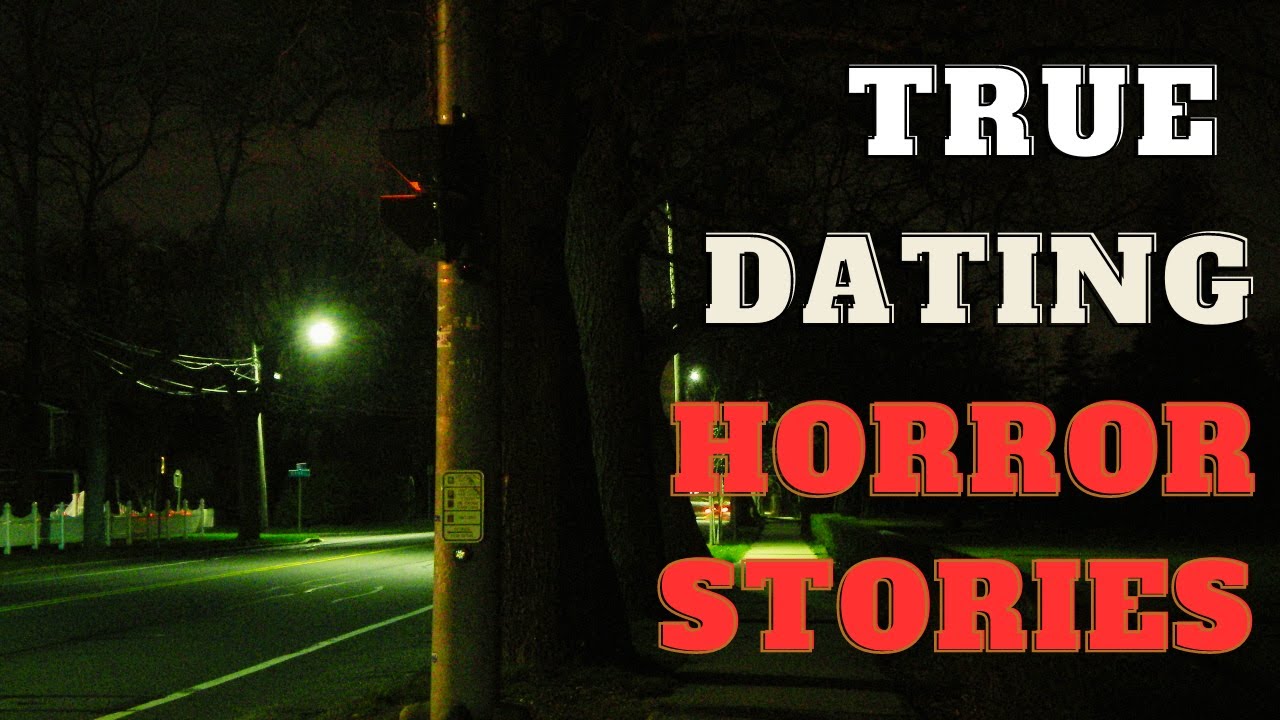 4 True Creepy Dating Stories | Horror Stories - YouTube