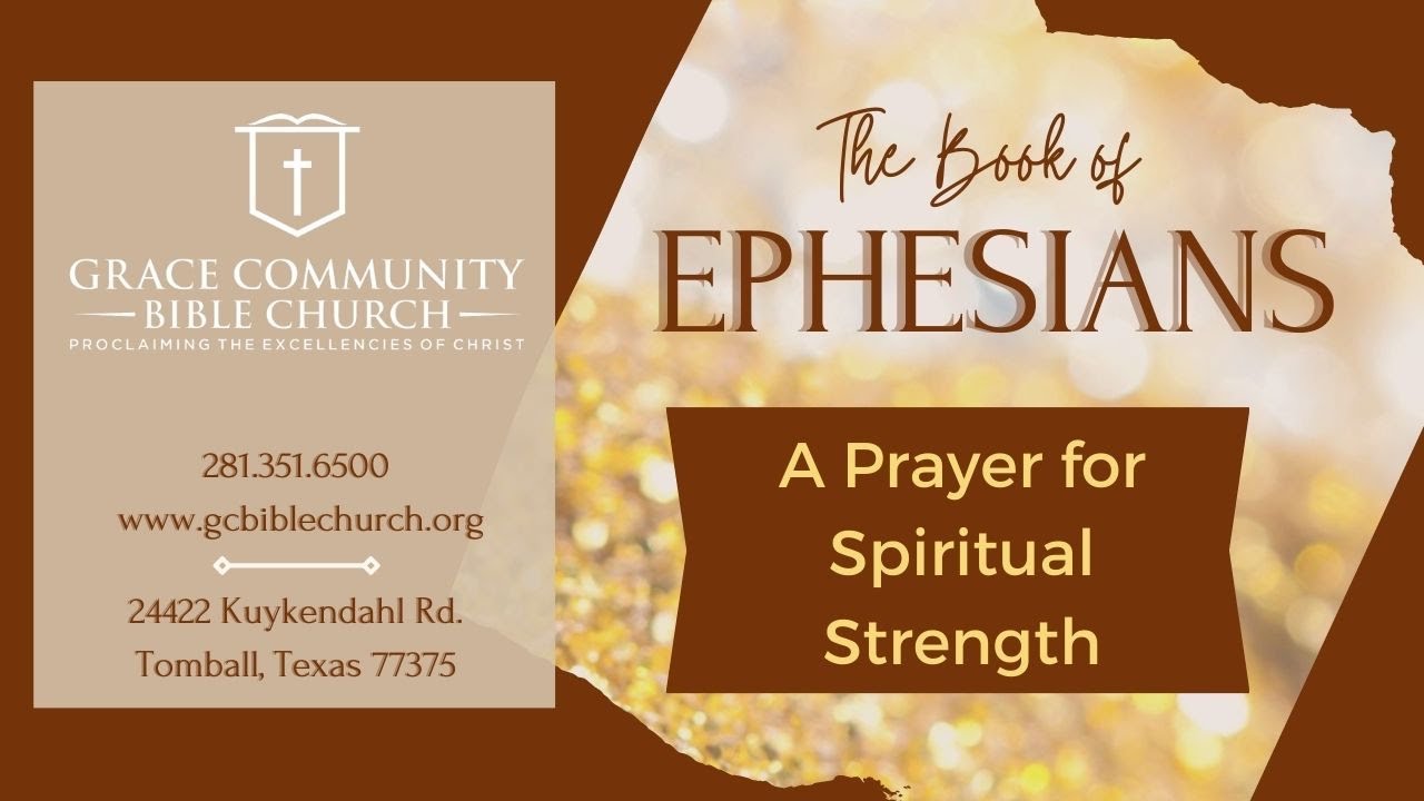 A Prayer for Spiritual Strength (Ephesians 3:14-19) - YouTube