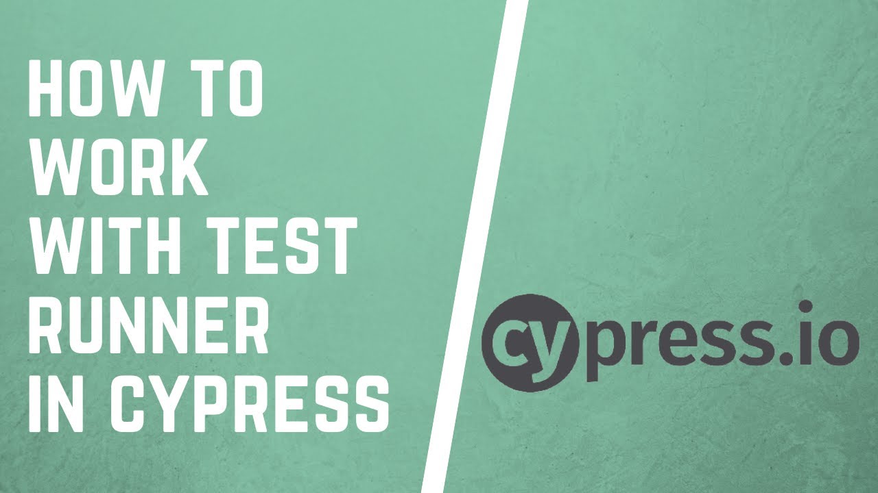 Cypress Test Runner Component In Cypress How To Work With Test cypress-test-runner-component-in-cypress-how-to-work-with-test