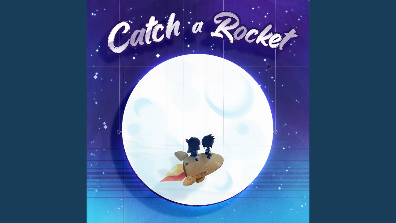 Catch a Rocket - YouTube Music