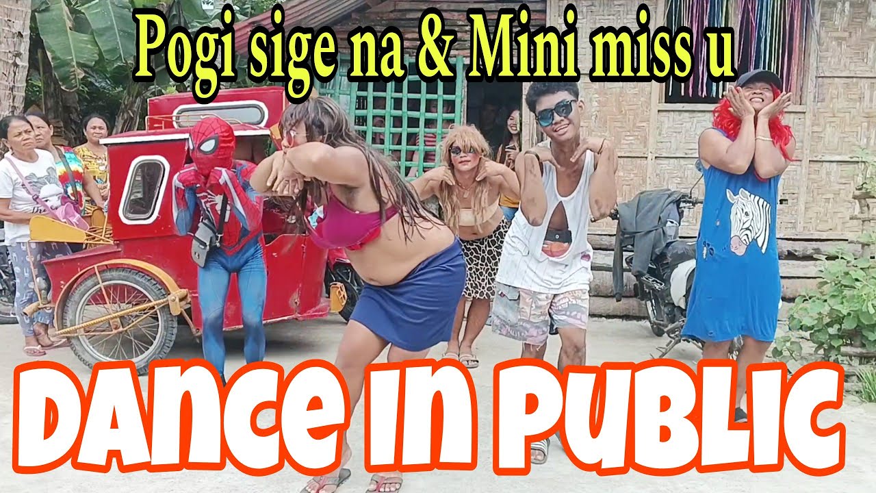 "Pogi sige na & mini miss u Dance in public" - YouTube