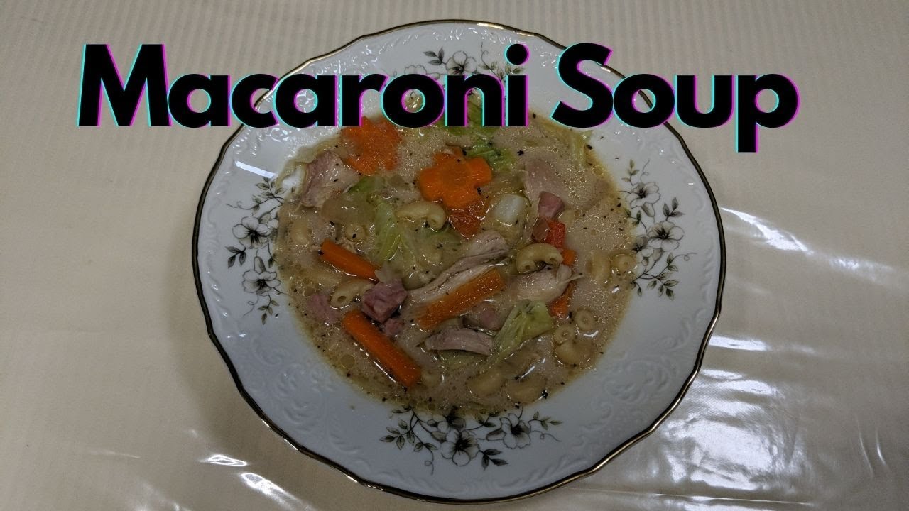 Macaroni Soup/firm elbow noodles - YouTube