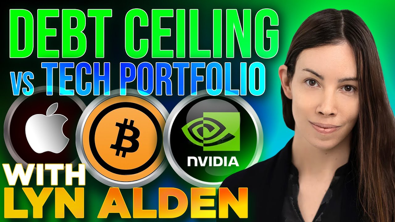 Debt Ceiling vs Tech Portfolio w/ Lyn Alden | Nvidia Crosses $1 Trillion! 🔥 - YouTube