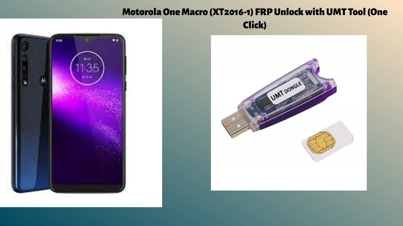 Motorola One Macro XT2016 1 FRP Unlock With UMT Tool One Click Motorola One Macro XT2016 1 FRP Unlock With UMT Tool One Click