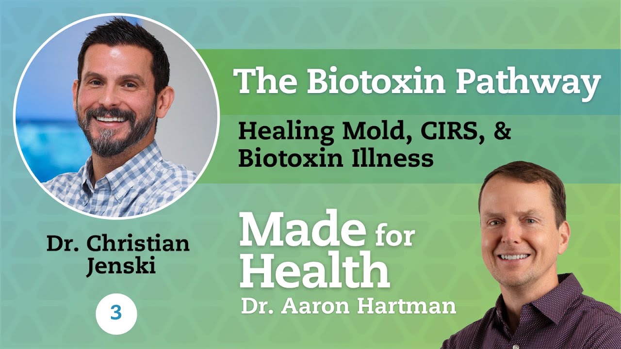 Healing Mold, CIRS, & Biotoxin Illness (The Biotoxin Pathway): Episode ...