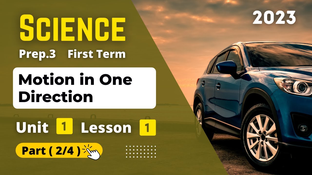 Prep.3 | Science | Unit 1 - Lesson 1 - Part (2/4) | Motion in One ...