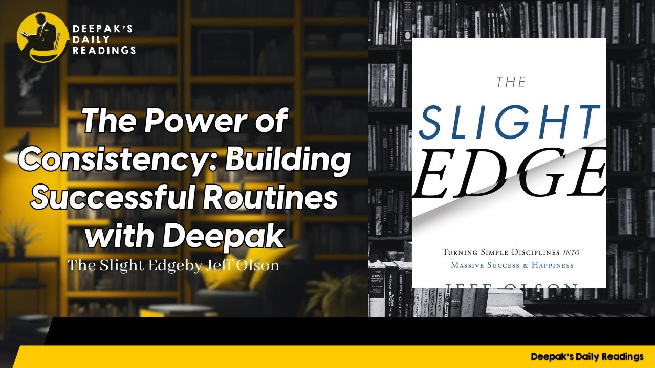 The Power of Consistency: Building Successful Routines with Deepak ...