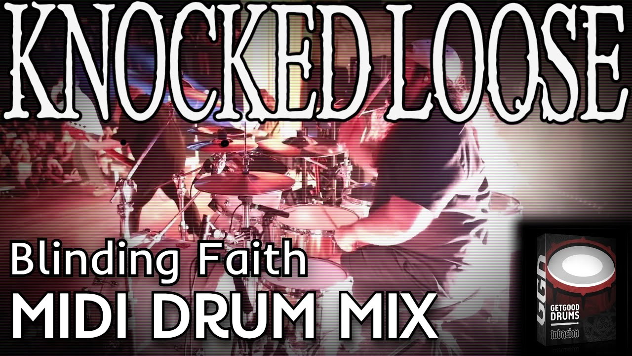 Knocked Loose (Kevin Kaine) - Blinding Faith [MIDI Drum Mix] | GGD ...