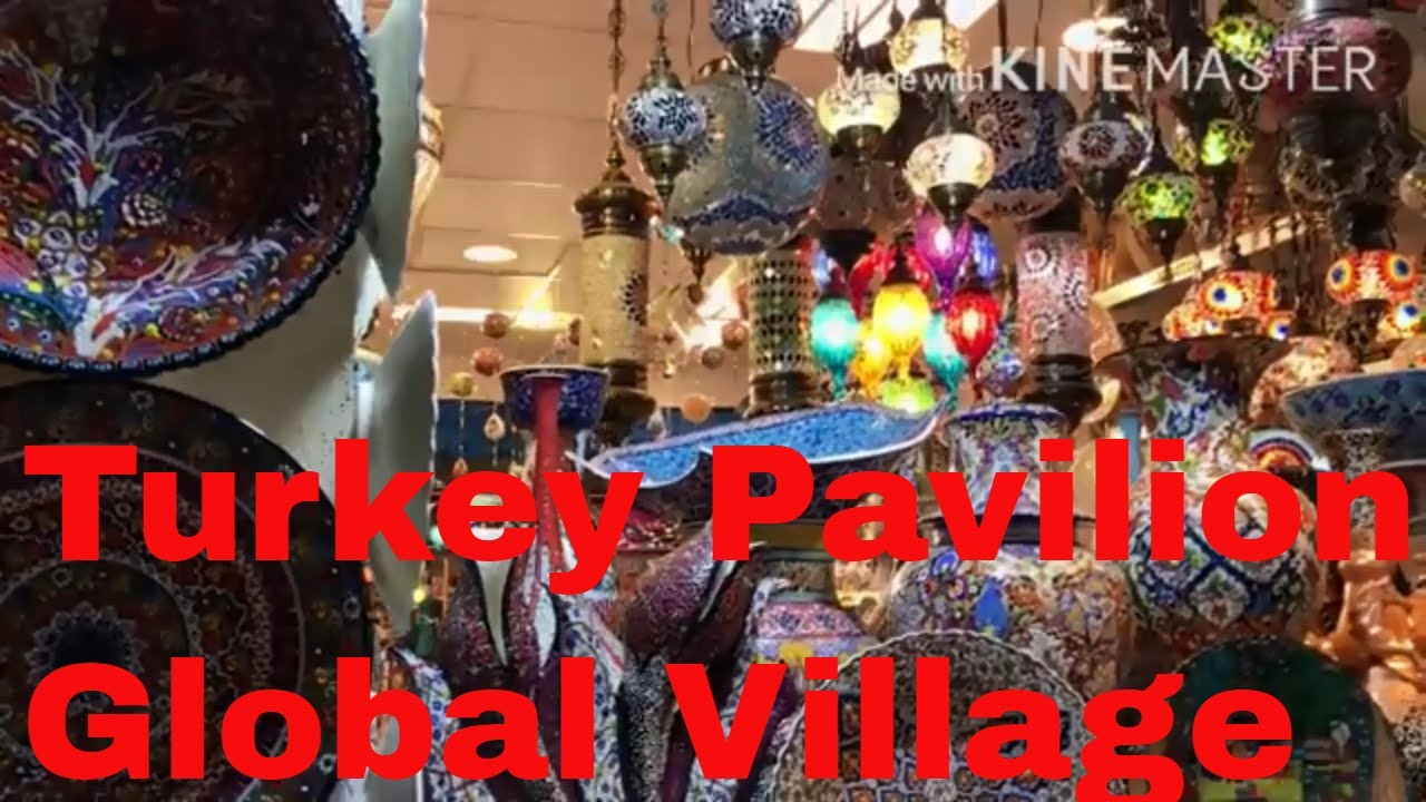 Global Village Dubai 2018 Turkey Pavilion - YouTube