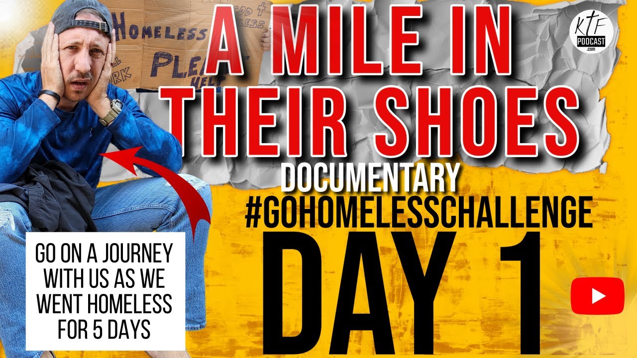 A Mile in Their Shoes - DAY 1 - #GOHOMELESSCHALLENGE - YouTube