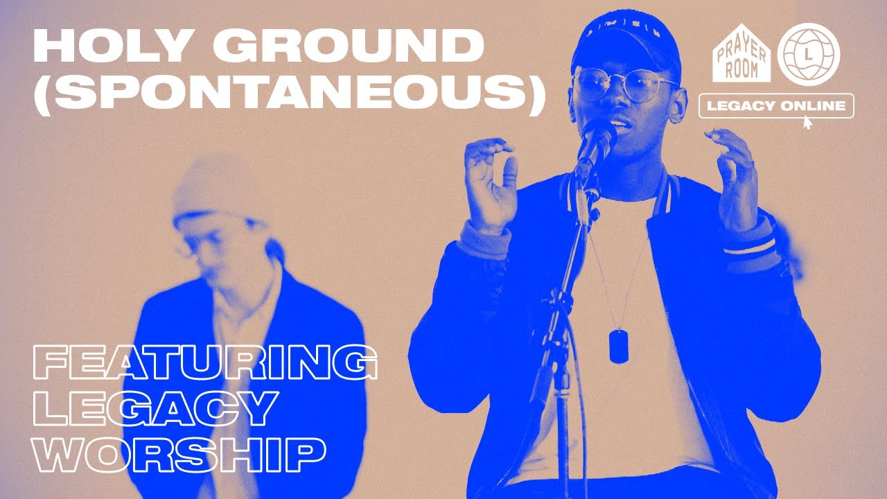 Holy Ground (Spontaneous) - Legacy Prayer Room Moment - YouTube