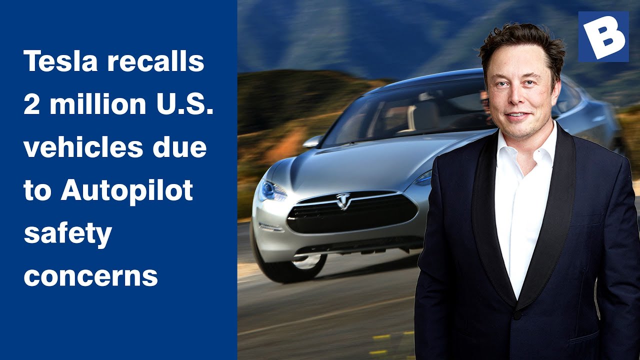 Tesla recalls 2 million U.S. vehicles due to Autopilot safety concerns ...