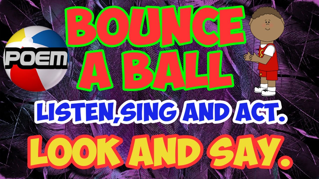 Bounce A Ball Poem Listen Sing And Act YouTube bounce-a-ball-poem-listen-sing-and-act-youtube