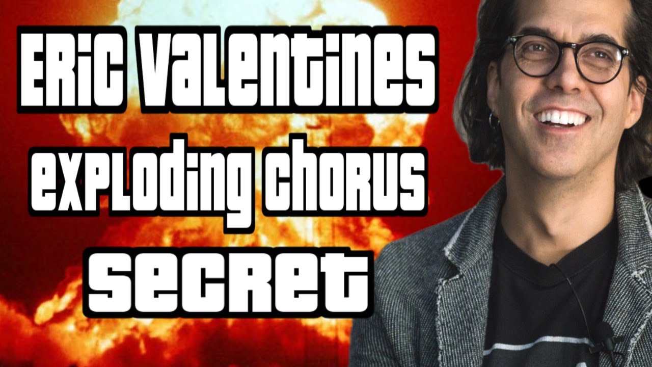 How Does Eric Valentine Make His Chorus Explode? - YouTube