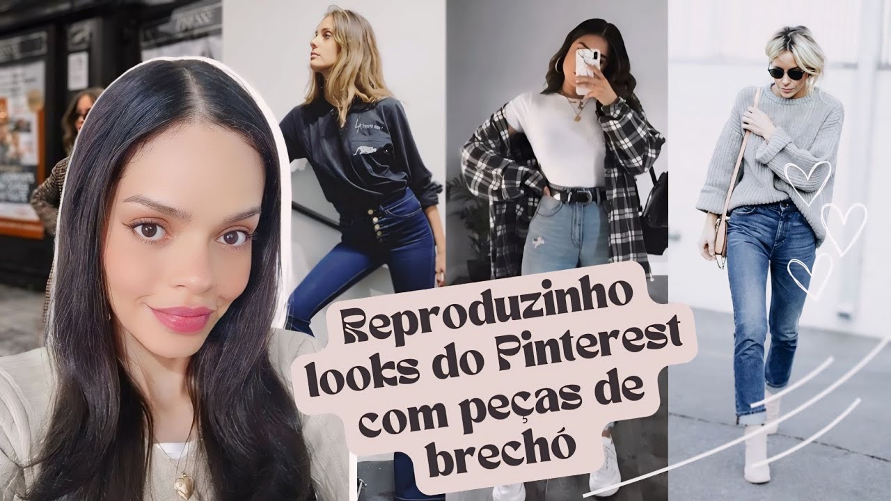 Me Inspirei em 10 LOOKS do PINTEREST | TUDO BRECHÓ e BAZAR 🌟 #brechó # ...