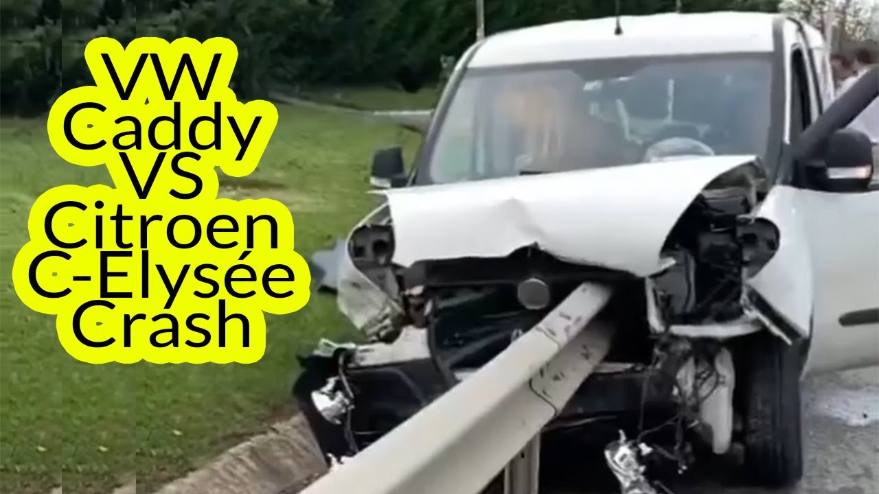Car Crash - Volkswagen Caddy VS Citroen C Elysée (Real Life) - YouTube