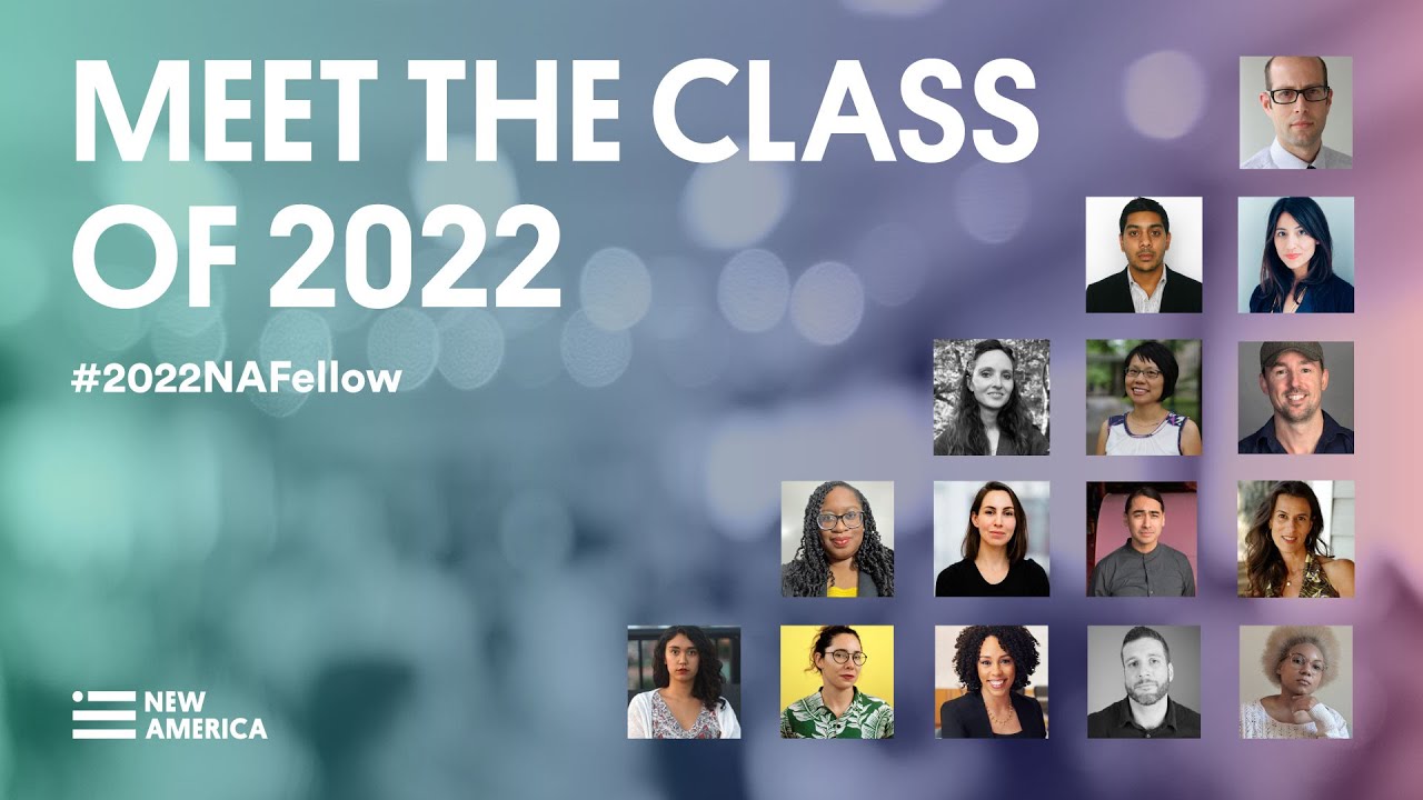 Class of 2022 New America National Fellows - YouTube