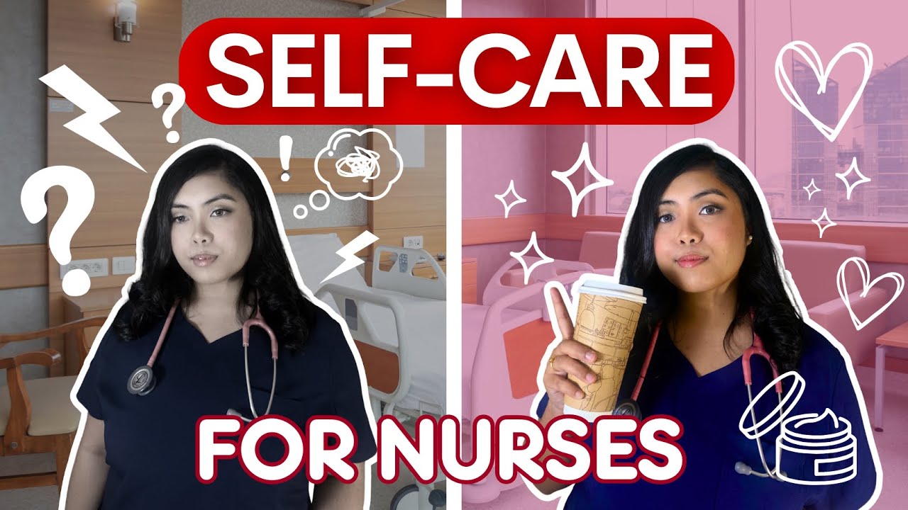 5 life-changing self care nurse strategies in 2024 - YouTube