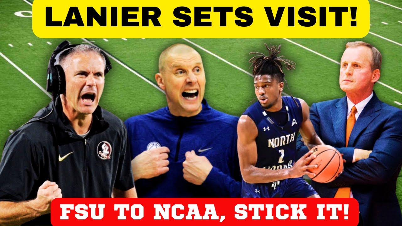 LANIER SETS VISIT! FSU FIGHTS BACK! KENTUCKY BASKETBALL, TENNESSEE ...