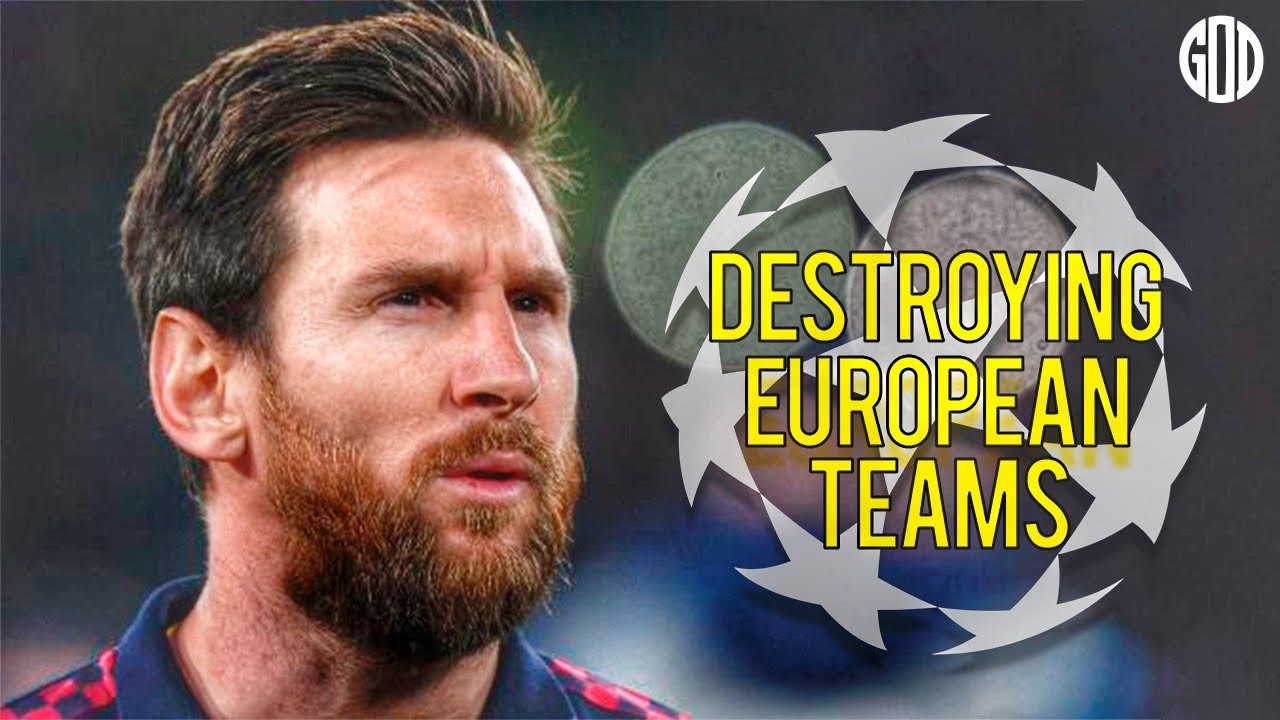 Lionel Messi Destroying European Clubs Champions League Edition HD ...