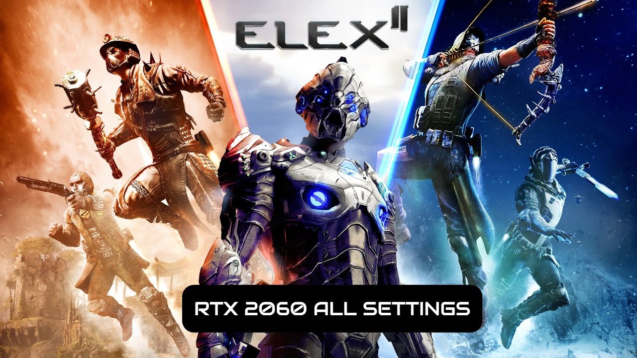ELEX 2 RTX 2060 ALL SETTINGS | 1080P 60FPS - YouTube