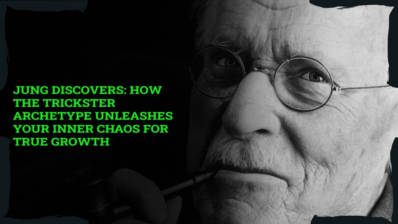 JUNG DISCOVERS: How the TRICKSTER ARCHETYPE Unleashes Your INNER CHAOS ...