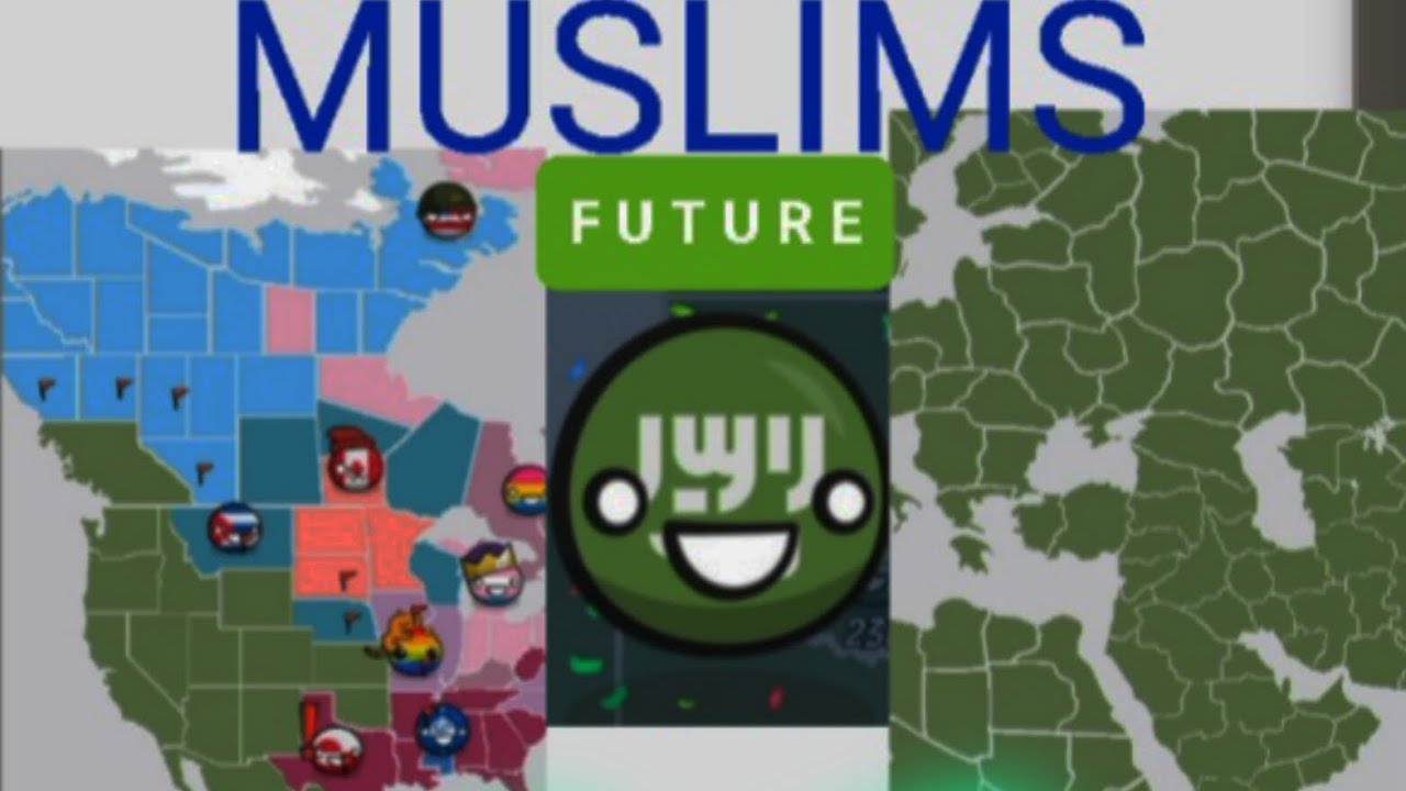 COUNTRY BALLS || MUSLIMS FUTURE || POWER UZ - YouTube