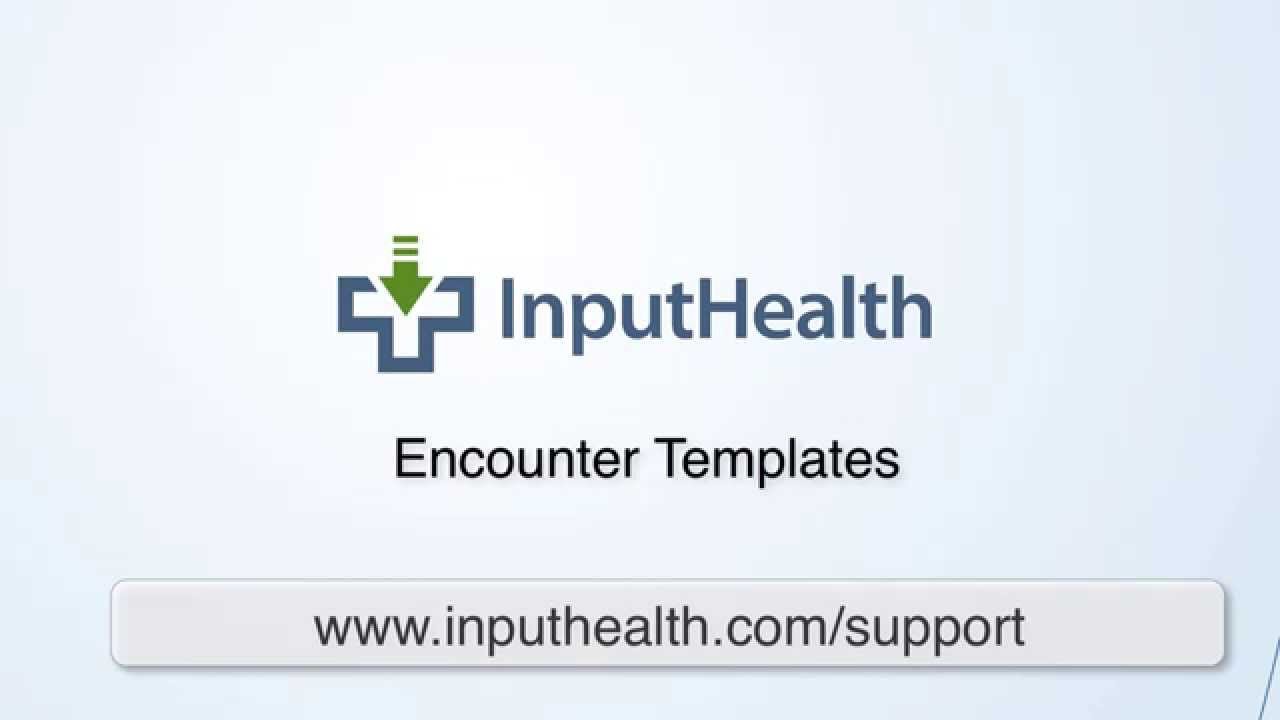 InputHealth® - Encounter Templates Tutorial - YouTube