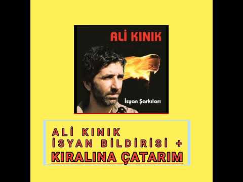 ALİ KINIK                             İSYAN BİLDİRİSİ   +                     KIRALINA ÇATARIM