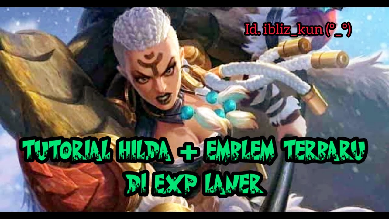 Tutorial Hilda EMBLEM + BUILD ITEM || HILDA GA PERLU emblem ASSASIN ...