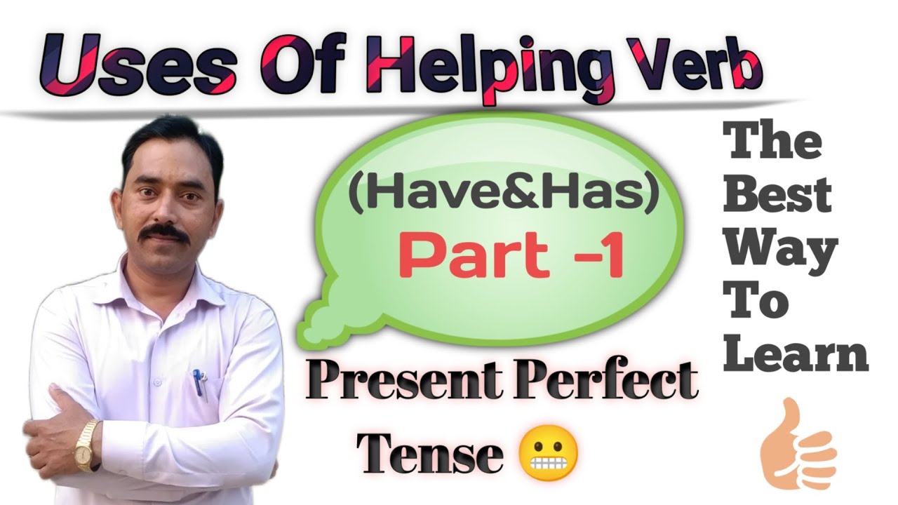 Use Of Helping Verb| ( Have & Has ) Present Perfect Tense | Part - 1 ...