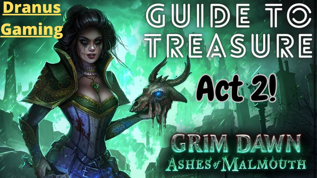Grim Dawn - Guide to Treasure, Secret Places Act 2! - YouTube