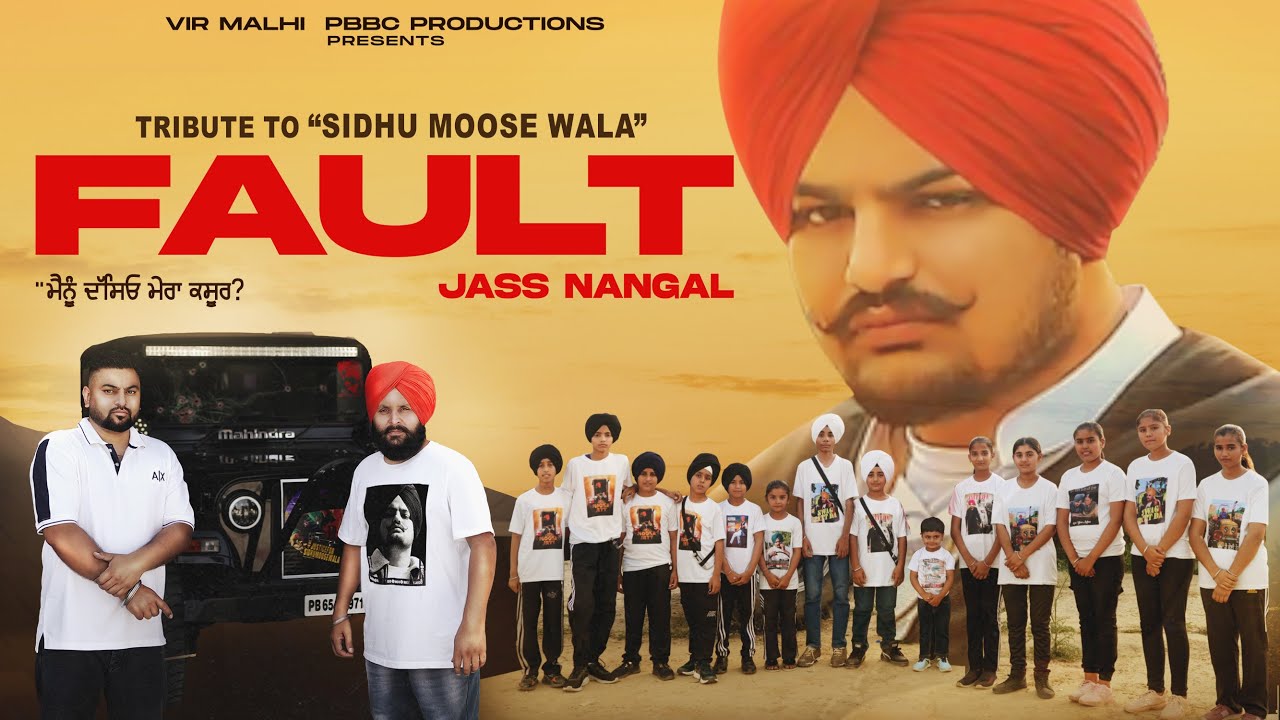 FAULT Jass Nangal Sidhu Moosewala Vir Malhi TRIBUTE TO LEGEND fault-jass-nangal-sidhu-moosewala-vir-malhi-tribute-to-legend