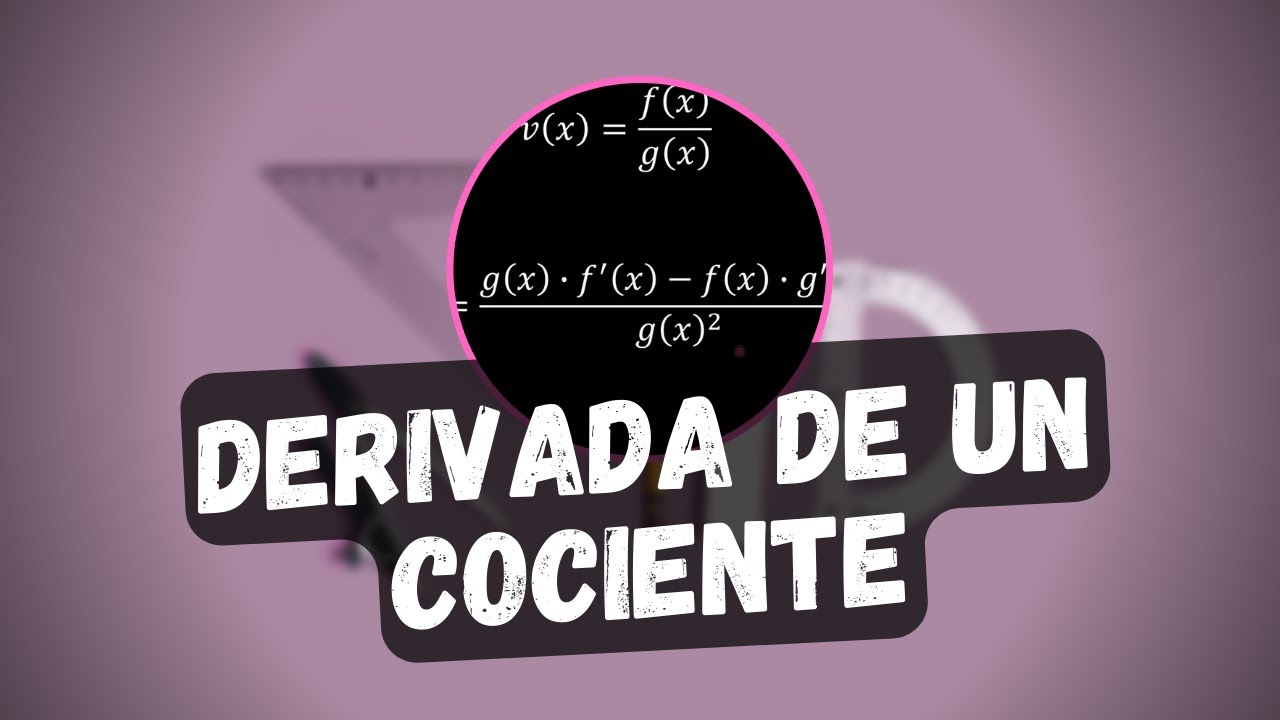 Regla del cociente derivadas - YouTube
