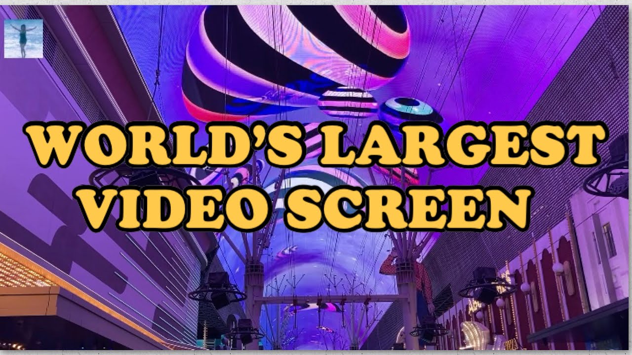 WORLD’S LARGEST VIDEO SCREEN |VIVA VISION| FREMONT STREET EXPERIENCE ...