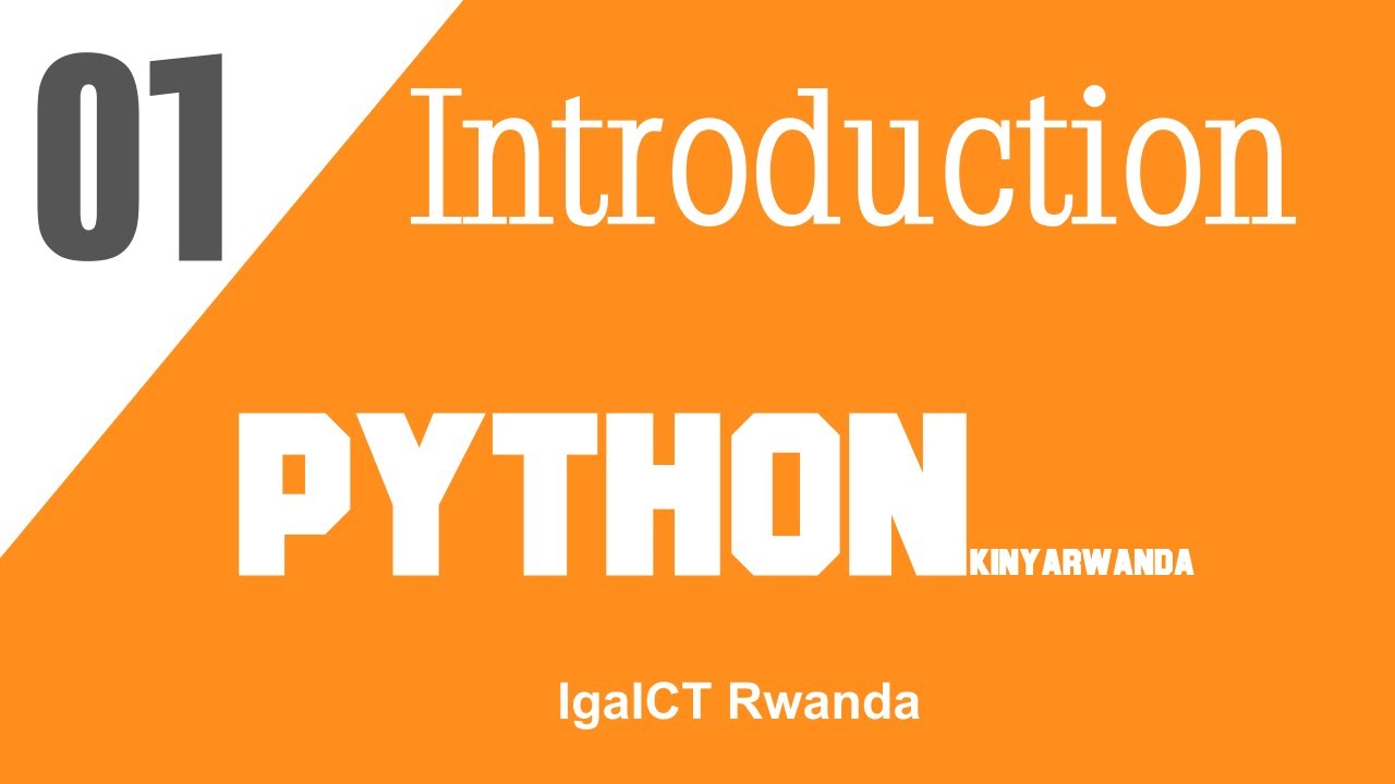 IgaICT Rwanda: 01 Introduction To Python Kinyarwanda 2020 - YouTube