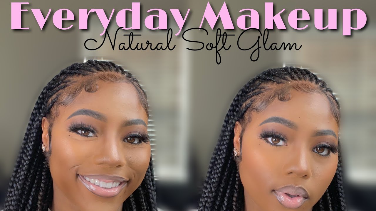 *DETAILED* Updated Everyday Makeup Natural Soft Glam - YouTube