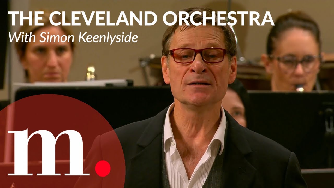 Simon Keenlyside performs Mahler's Hans und Grete with the Cleveland ...