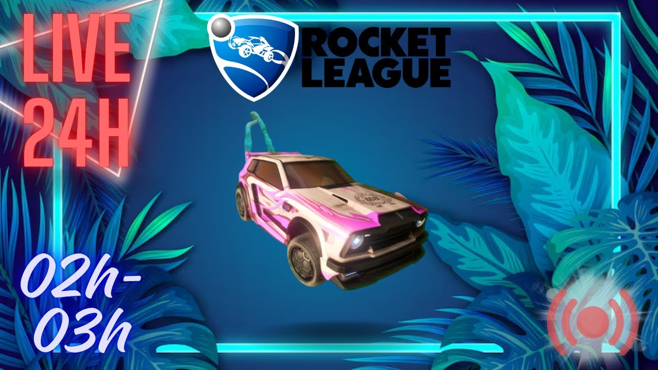 LIVE 24H - Rocket League(02h·03h) JOUR 2 - YouTube