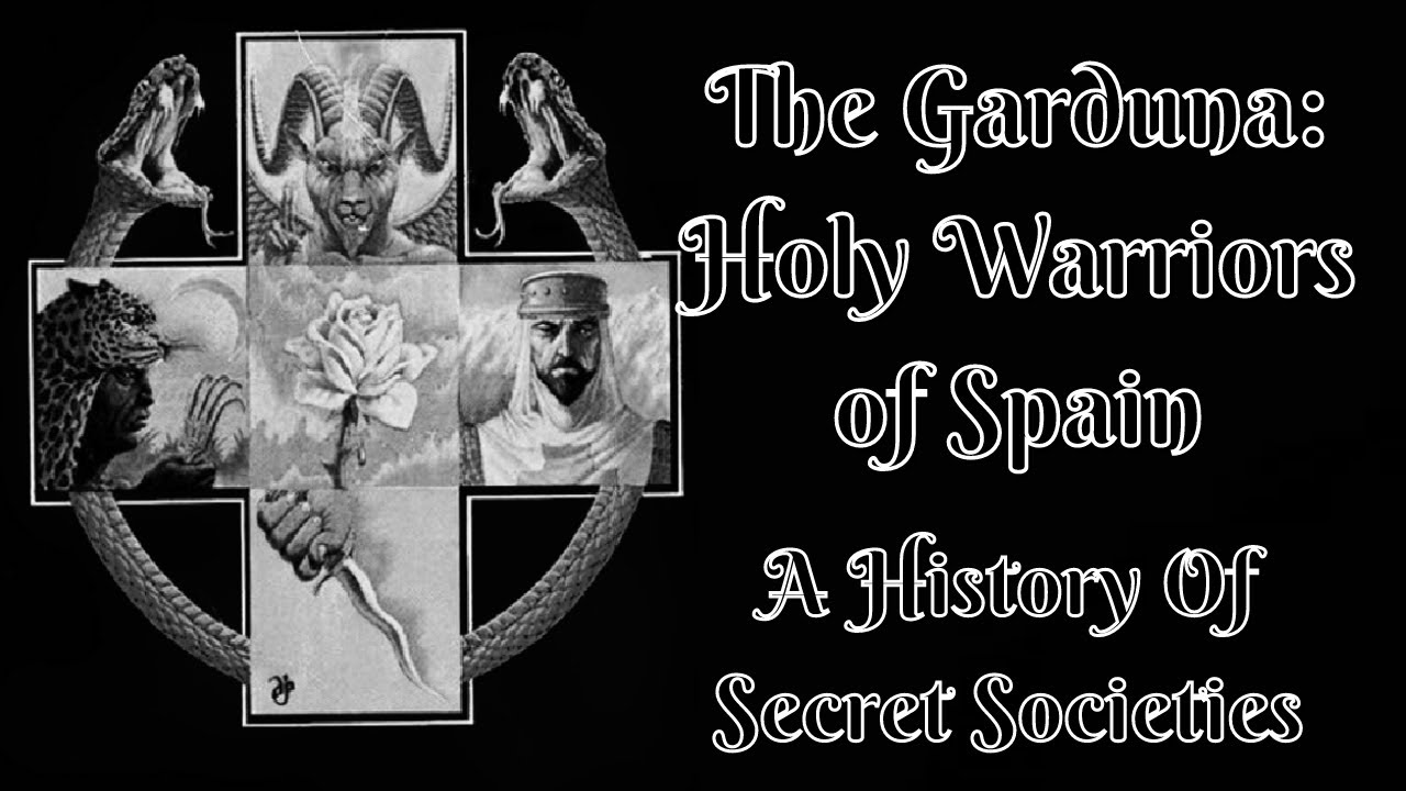 The Garduna: Holy Warriors of Spain: A History Of Secret Societies By ...