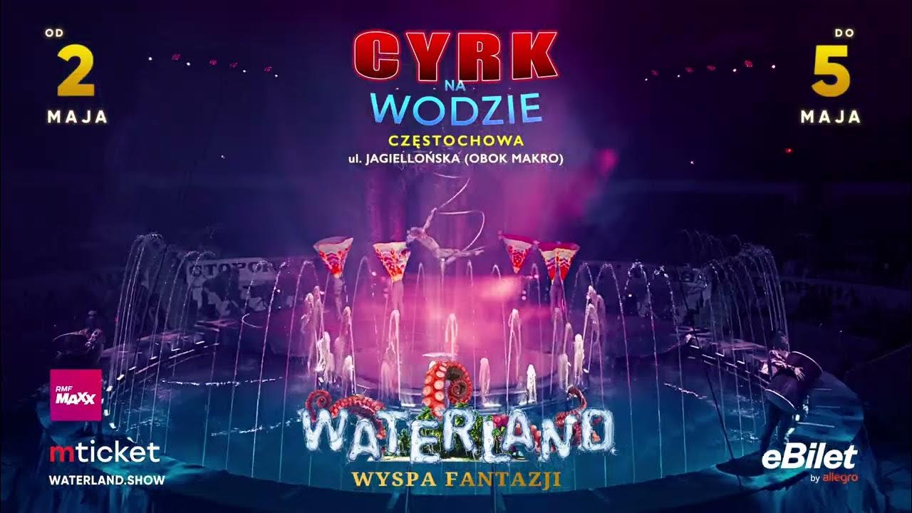Cyrk na wodzie WATERLAND (Częstochowa, 2024) - YouTube