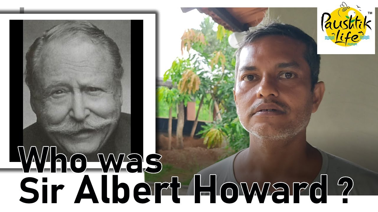 Who was Sir Albert Howard ? - YouTube